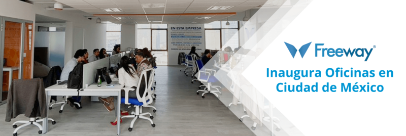 Freeway Inaugura Oficinas en Ciudad de México