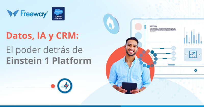 Datos, IA y CRM: El poder detrás de Einstein 1 Platform | Freeway
