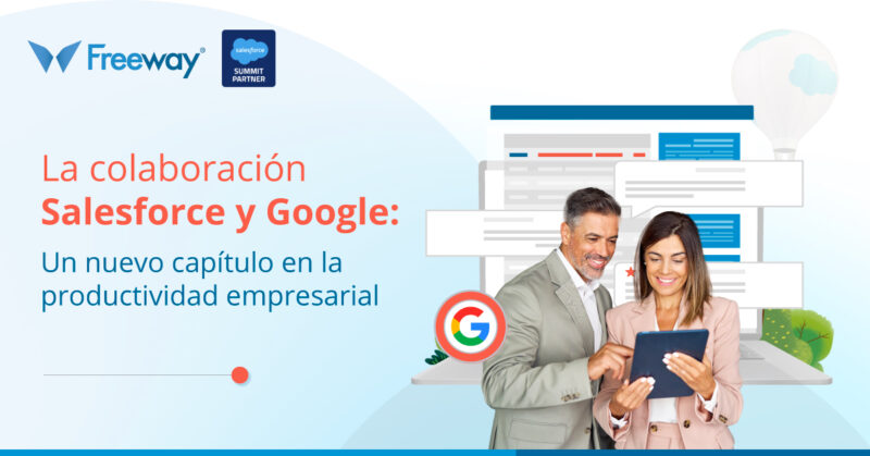 Salesforce y Google: Nuevo capítulo en productividad empresarial